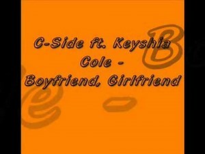 C-Side ft. Keyshia Cole - Boyfriend, Girlfriend