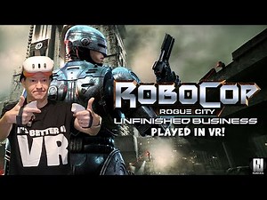 Playing the BRAND NEW Robocop - Rogue City: Unfinished Business in VR!