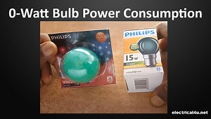 What is 0 Wattage Bulb, Power Consumption, Calculation | Electrical4u