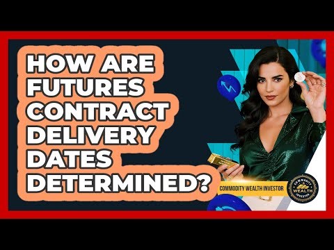 How Are Futures Contract Delivery Dates Determined?