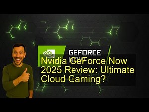 Nvidia GeForce Now 2025 Review: Ultimate Cloud Gaming?