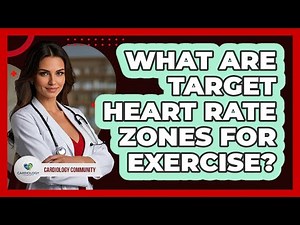 What Are Target Heart Rate Zones For Exercise?