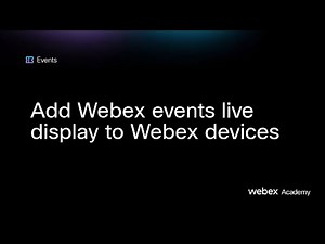 Add Webex Events live display to Webex devices