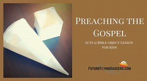 Preaching the Gospel ~ Acts 17 Bible Lesson for Kids