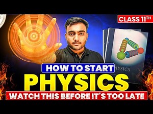 🚀 How to Start Class 11 Physics? (Complete Beginner’s Guide)