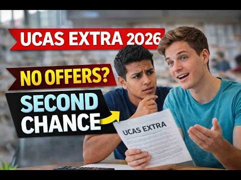 No University Offers? Don’t Panic. Here is UCAS Extra 2026🎓