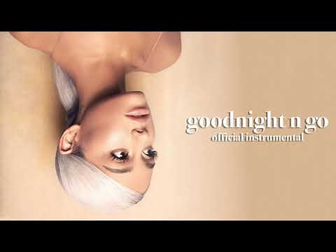 Ariana Grande - goodnight n go (Official Instrumental)