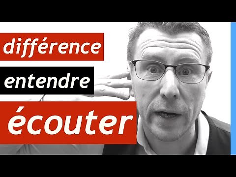Entendre écouter : comment faire la différence entre entendre et écouter