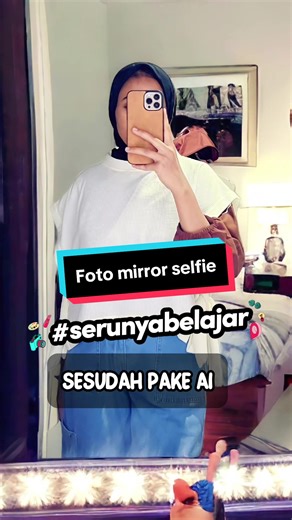 Tutorial Edit Foto Mirror Selfie dengan Aplikasi AI