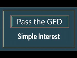 Using the Simple Interest Formula on the GED