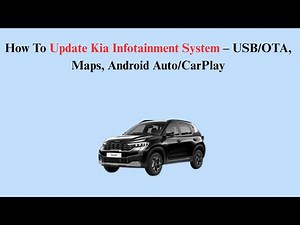 How To Update Kia Infotainment System – USB/OTA, Maps, Android Auto/CarPlay