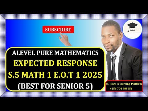 001 – S.5 MATH 1 EOT 1 EXAM 2025 | EPXECTED RESPONSE | GHS | FOR SENIOR 5
