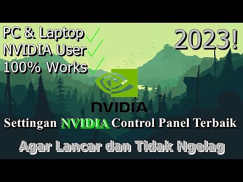 🔧FULL! Settingan NVIDIA Control Panel Terbaik ✅ Agar Lancar dan Tidak Ngelag | 2023! (Updated)