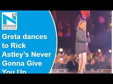 Watch, Greta Thunberg dances to Rick Astley’s Never Gonna Give You Up at a concert