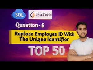 "SQL Interview Hack: Replace Employee ID with Unique Identifier | Leet Code 1378 Explained!"