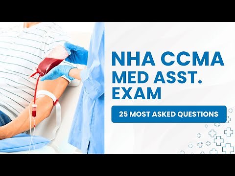 NHA CCMA 2026 Test Prep - Clinical Medical Assistant Exam Review (25 Most Asked Questions)