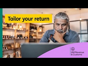 How do I tailor my Self Assessment tax return?