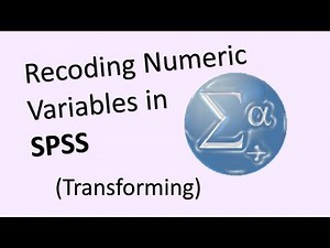 Recoding Numeric Variables in SPSS (Transforming)