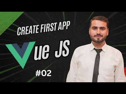#02 Create First Vue Js App