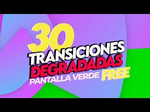 30 Transiciones con degradado en pantalla verde para tus ediciones
