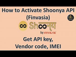 How to activate api in shoonya(finvaisa) & get api key, imei & vendor code to get live data in Hindi