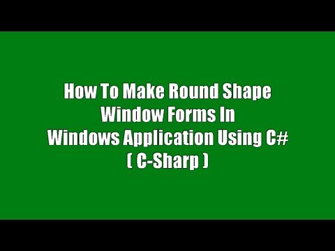 C# Tutorial - How To Make Round Shape Windows Form | Circle Window Forms With Border