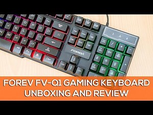 Forev FV-Q1 Gaming Keyboard Unboxing and Review