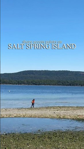 Salt Spring Island is full of shoreline gems, explore by land or sea, but remember to tread lightly!