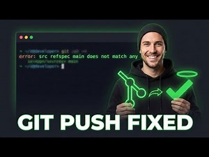 [FIXED] Error: src refspec main does not match any in Git Push (2026)