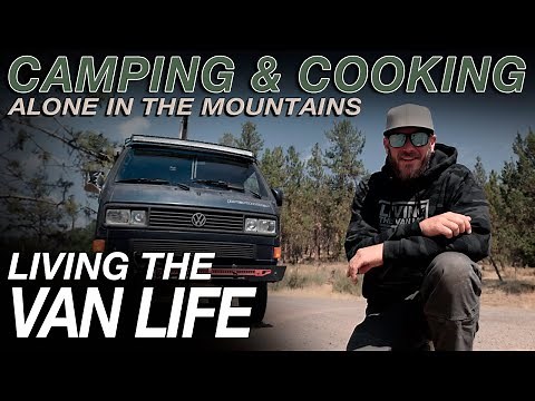 Van Life: Camping and Cooking In The Woods | Vanagon Westfalia | Living The Van Life