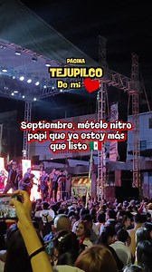 322K views · 5.8K reactions | Septiembre, métele nitro papi que ya estoy más que listo 拾 | Tejupilco de mi corazón | Facebook