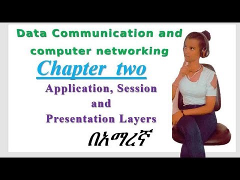 Application, Session and Presentation Layers, chapter two in Data communication and computer network