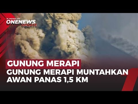 Gunung Merapi Luncurkan Awan Panas, BPPTKG Imbau Warga Jauhi Daerah Bahaya | OneNews Update