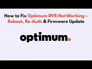 How to Fix Optimum DVR Not Working – Reboot, Re-Auth & Firmware Update