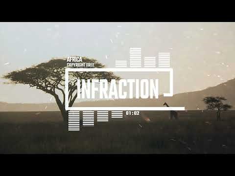 African Ethnic Cinematic Music by Infraction [No Copyright Music] / Africa