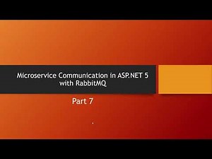 Microservices Communication in ASP.NET 5 with RabbitMQ and MassTransit - Part 7