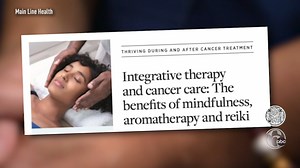 Integrative therapies help patients thrive during and after treatment at Main Line Health