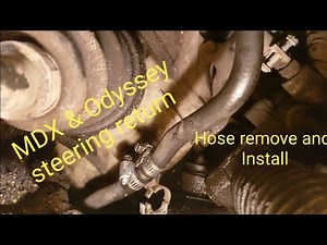 Prt3: New steering Return install 05-10 Odyssey, 07-13 MDX