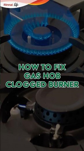 Rinnai Life: How to Fix Clogged Gas Hob Burner