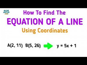 How To Find The Equation Of A Line From Coordinates - GCSE Maths Help