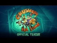 Crushed In Time (Teaser 2025)