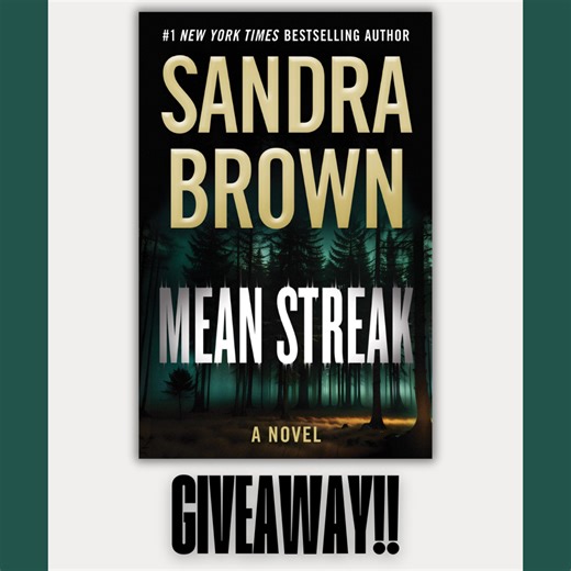 Tomorrow, MEAN STREAK is being rereleased, and to celebrate, I’m doing another giveaway! This is your chance to win a signed copy of the novel. Check back here tomorrow morning for all of the details that you’ll need to enter! | Sandra Brown