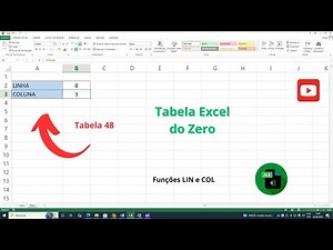 Tabela Excel do Zero - Tabela 48 – Funções Lin e Col – Tutorial Zero Info