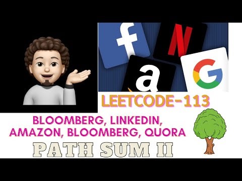Path Sum II | Bloomberg | LinkedIn | Amazon | Bloomberg | Quora | Leetcode 113
