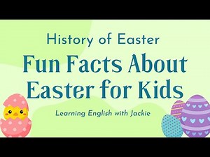 History of Easter | Fun Facts About Easter for Kids and ESL