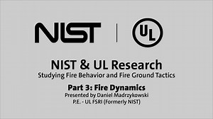 2017 UL & NIST Research - Part III Fire Dynamics