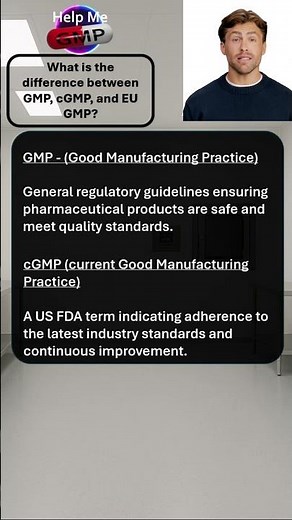 What is the difference between GMP, cGMP, and EU GMP?