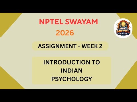 NPTEL Introduction to Indian Psychology ASSIGNMENT 2 Solutions | Week 2 JAN 2026 #nptel#swayamsolver