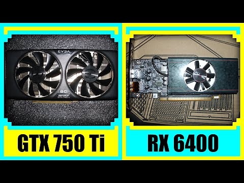 GTX 750 Ti vs RX 6400 in 2022