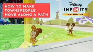 How to Make Townspeople Move Along a Path - Disney Infinity 3.0 Tips and Tricks